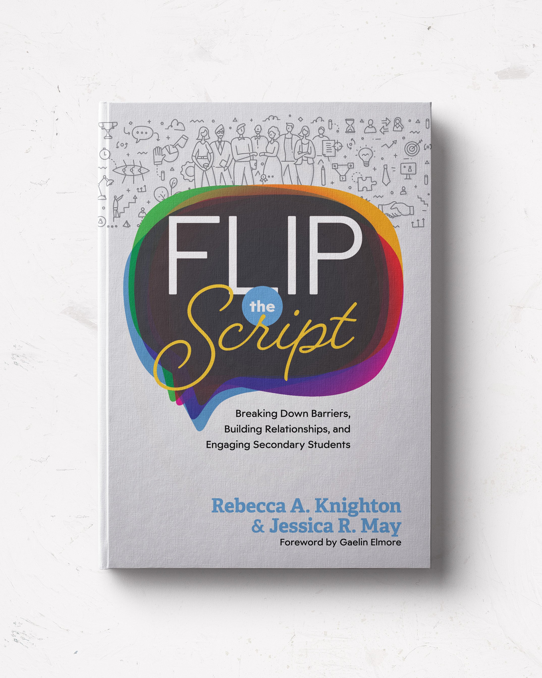 Flip the Script: Breaking Down Barriers, Building Relationships, and E ...