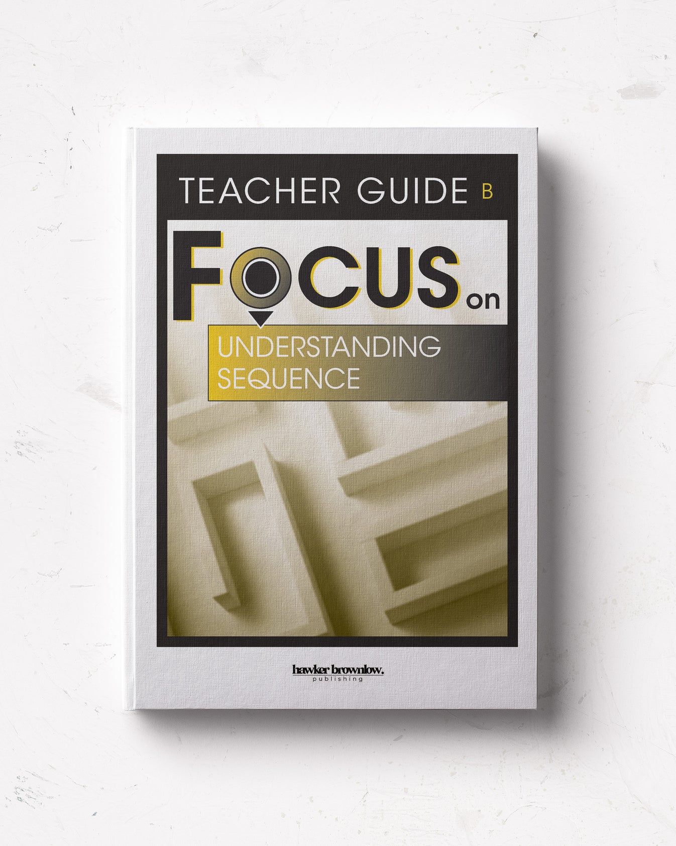 FOCUS on Reading: Level B (Understanding Sequence) Teacher Guide ...
